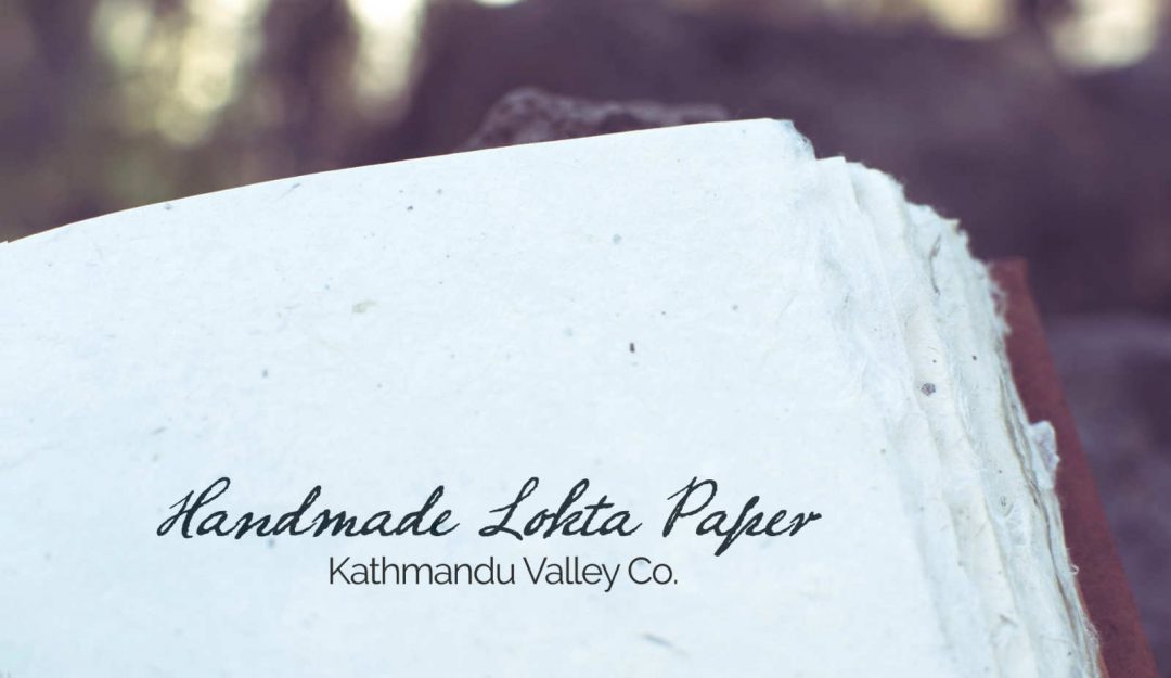 Secrets of Handmade Nepali Lokta Paper by Kathmandu Valley Co.